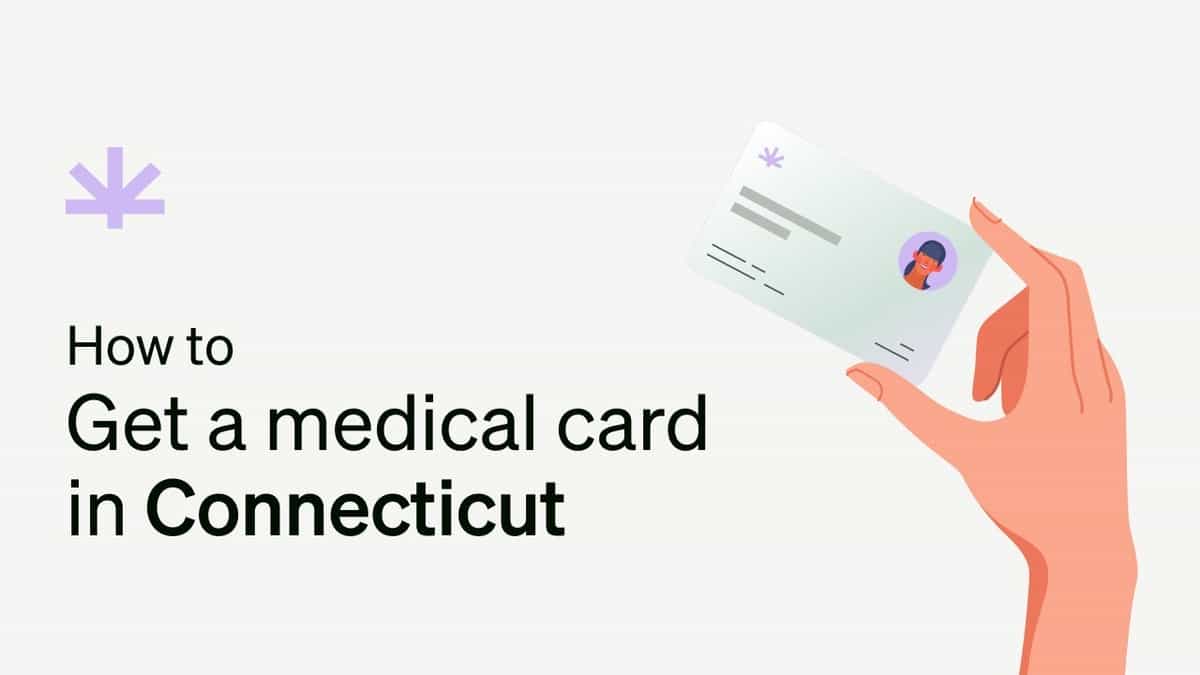 Get & renew a medical marijuana card in Connecticut - Leafwell