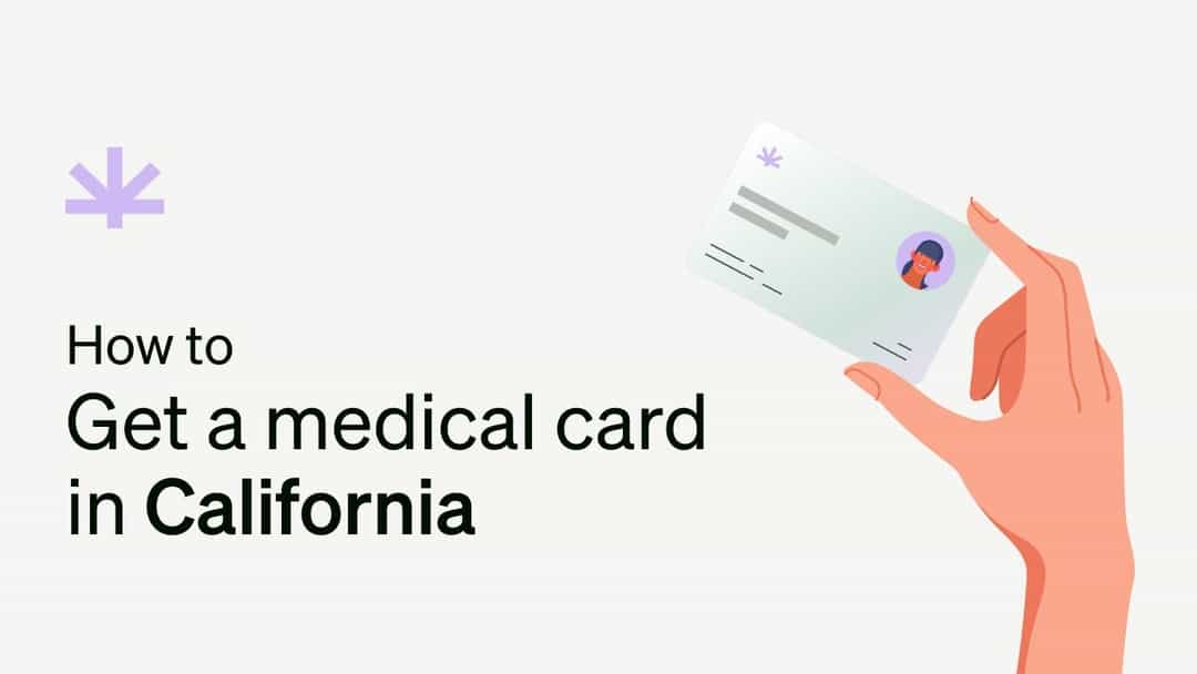How to get a medical marijuana card in California - Leafwell